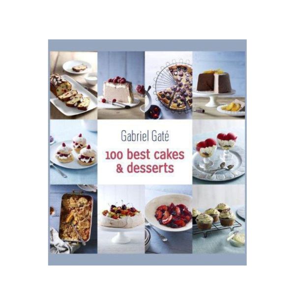 100 best cakes & desserts - Gabriel Gate – Twice Cooked