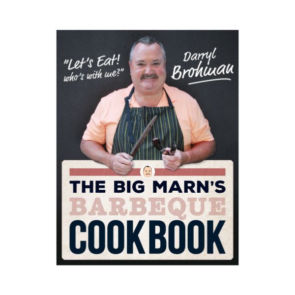 The Big Marn's Barbeque Cookbook - Darryl Brohman – Twice Cooked
