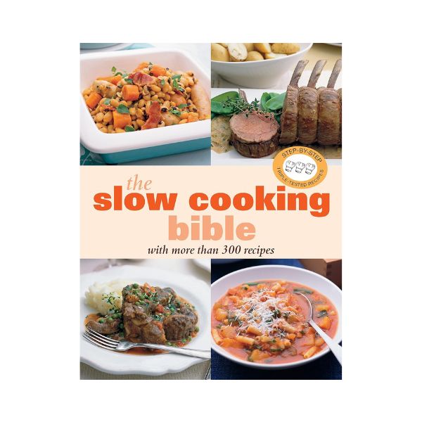 The Slow Cooking Bible: With more than 300 recipes - Murdoch Books ...